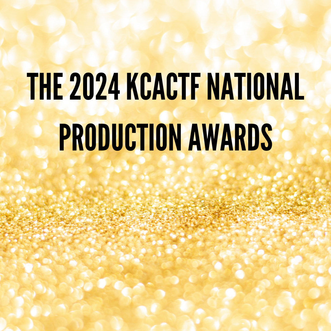 The 2024 KCACTF National Production Awards – American College Theatre ...